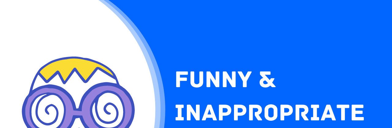 Funny and Inappropriate Names: Discover The Best One For You - Biograph ...